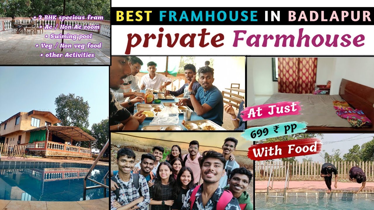 Budget Friendly FARMHOUSE IN BADLAPUR At Just RS 699 per Person WITH ...
