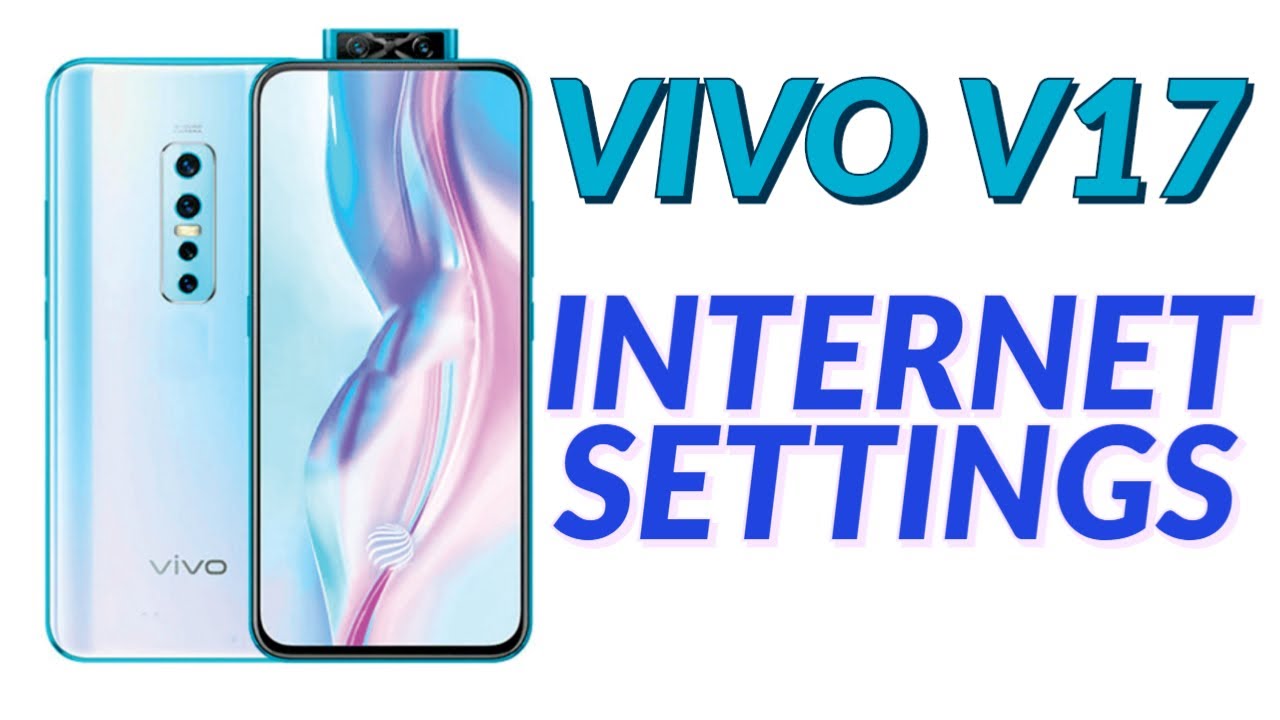 VIVO V17 INTERNET SETTINGS vivo 1909 | HOW TO SETUP INTERNET SETTINGS ...