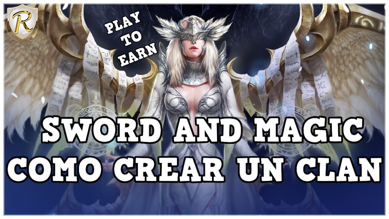 Sword and Magic World Como crear un clan - PLAY TO EARN #swordandmagic ...