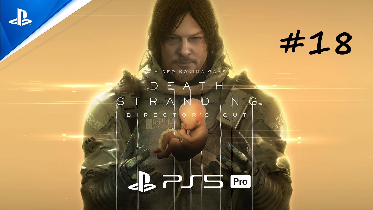 DEATH STRANDING DIRECTOR'S CUT Gameplay Walkthrough (Full Game ) Part ...