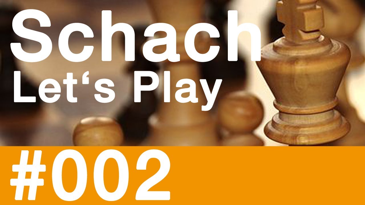 Let's Play Schach #002 - Der Bauer als letztes Mittel - YouTube