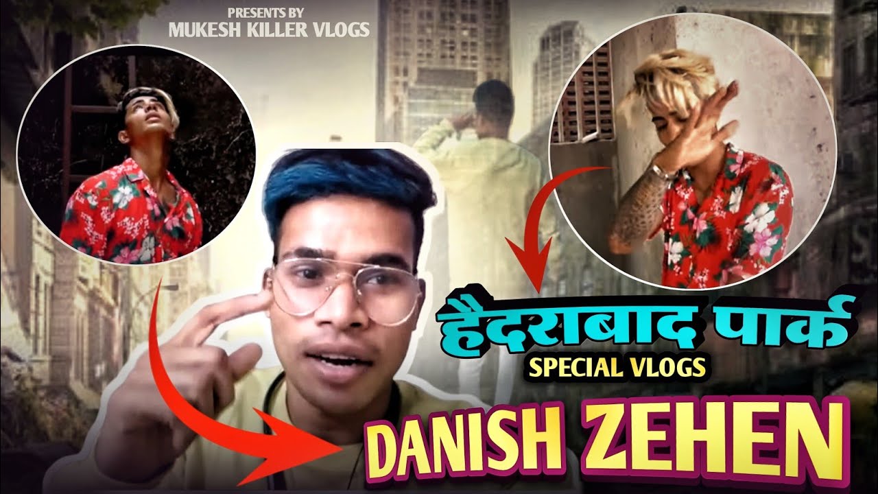 हैदराबाद पार्क😱😱 SPECIAL VLOGS DANISH Zehen POST CREDIT SCENE Mukesh ...