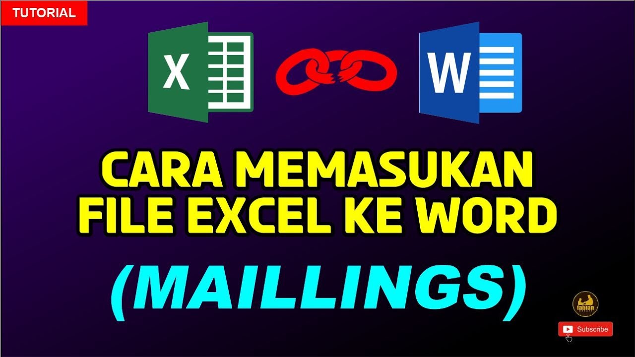 Cara Memasukan File Excel ke Word [MAILLINGS] | Memudahkan Urusan Surat ...