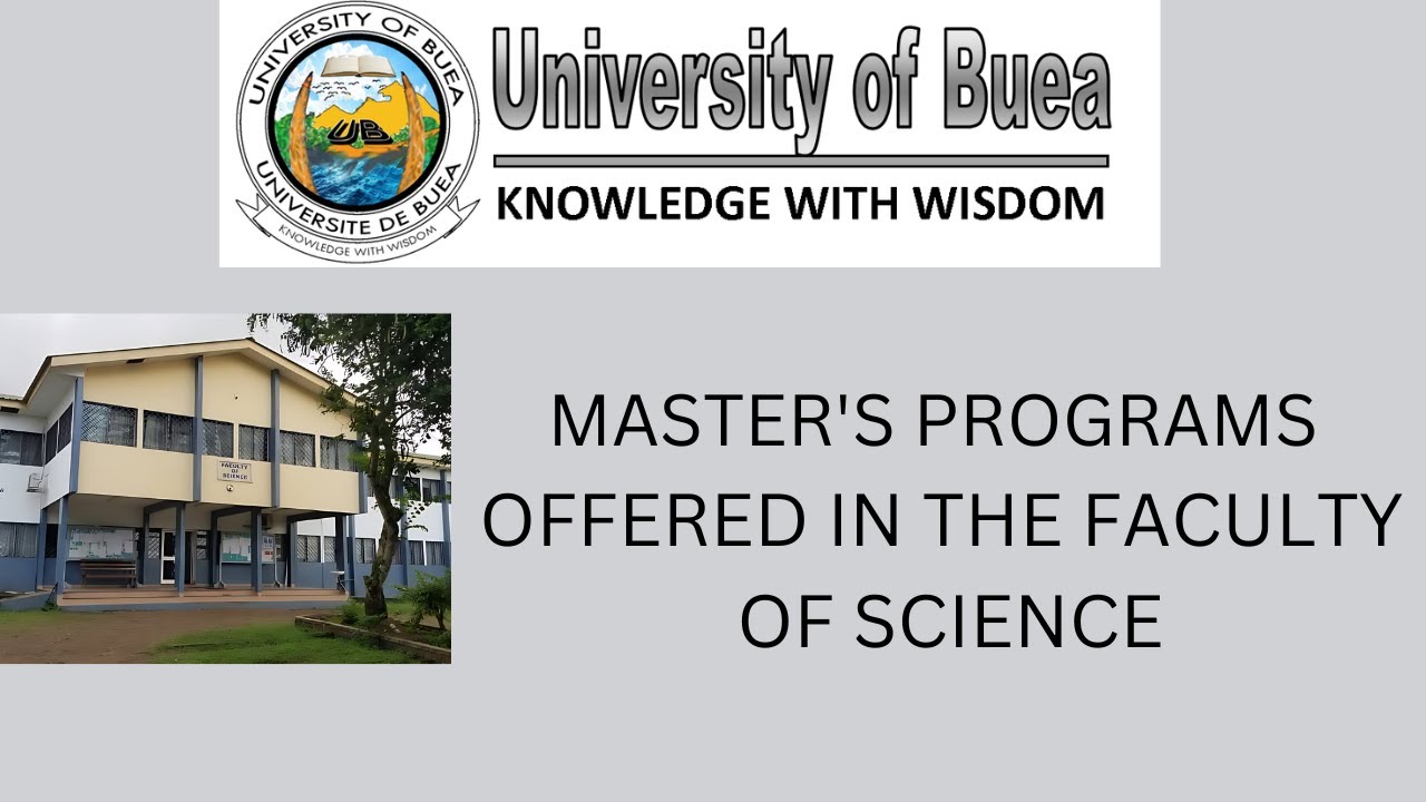 Master's Programs in the Faculty of Science at the university of Buea ...