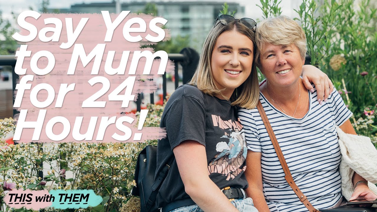 Say Yes to Mum for 24 Hours! - This With Them - YouTube