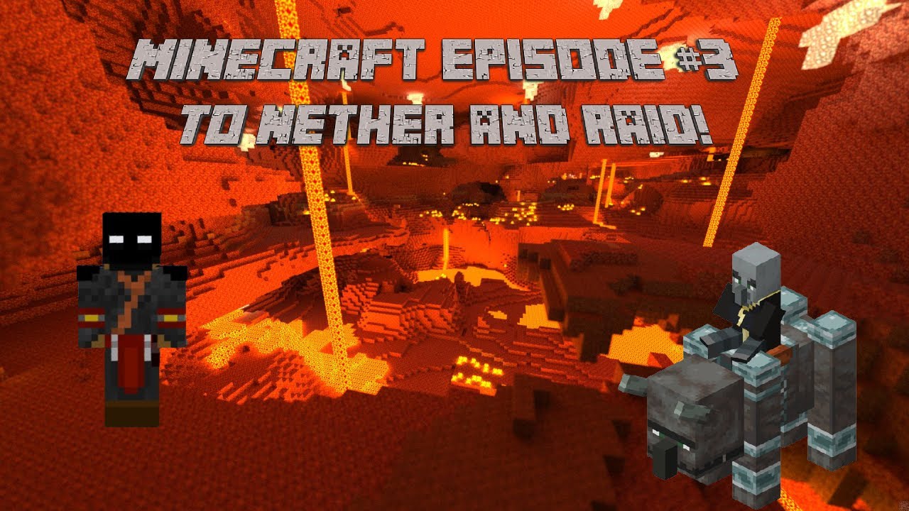 MINECRAFT LET'S PLAY #3 TO NETHER WE GO!! AND BATTLING AGAINST RAID ...