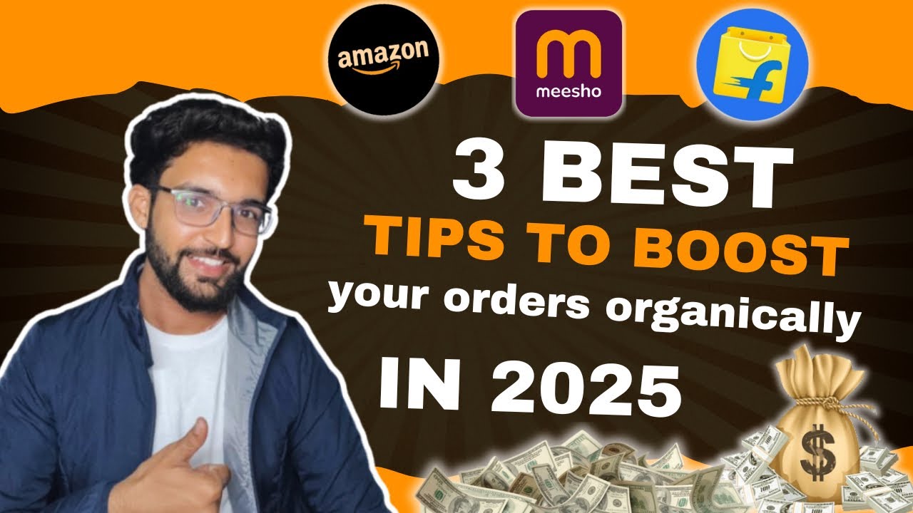 How to boost Orders Organically🚀💸| 3 Best Tips| Amazon Flipkart Meesho ...