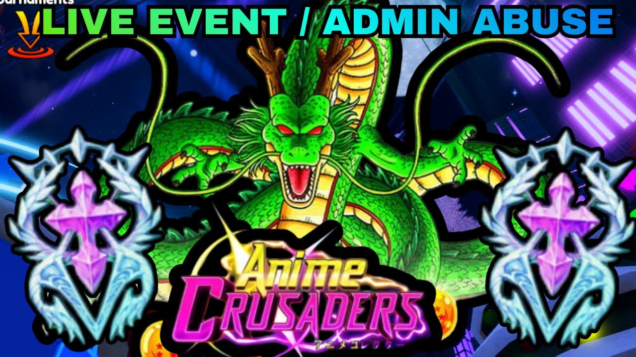 Playing Anime Crusaders ADMIN ABUSE / LIVE EVENT???? - YouTube