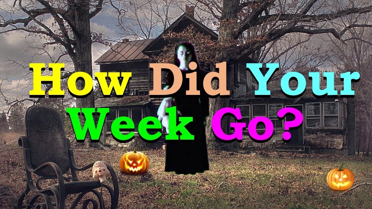 No. 808 – How Did Your Week Go - YouTube