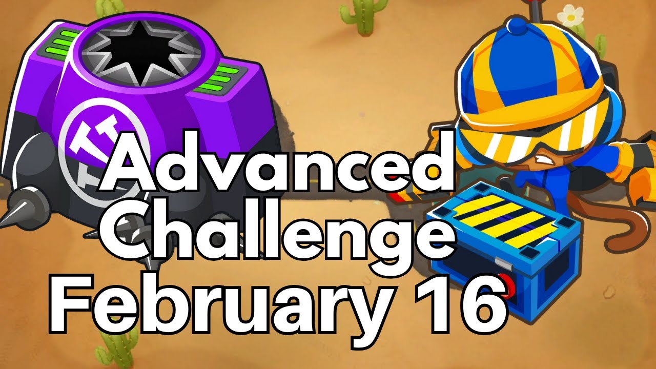 BTD6 Advanced Challenge || Free Win If You’re Fast || February 16, 2024 ...