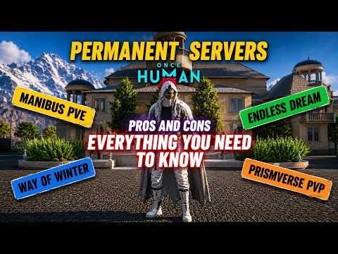 Permanent Servers in Once Human | Everything You Need to Know