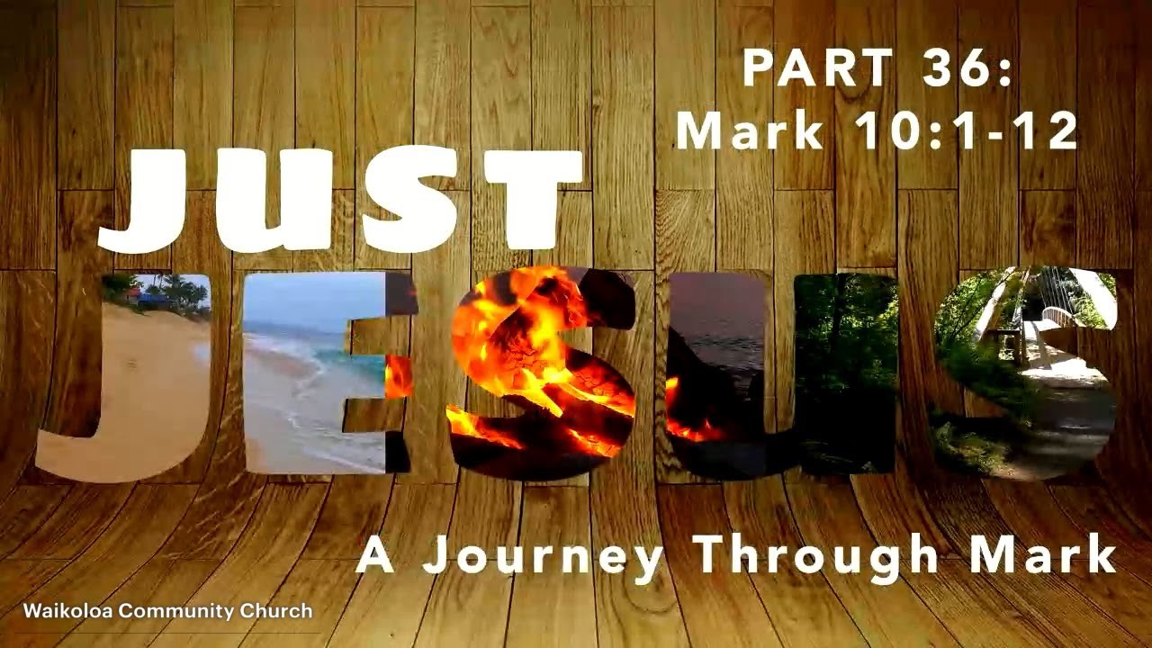 Just Jesus ~ A Journey Through Mark ~ Part 36 - YouTube