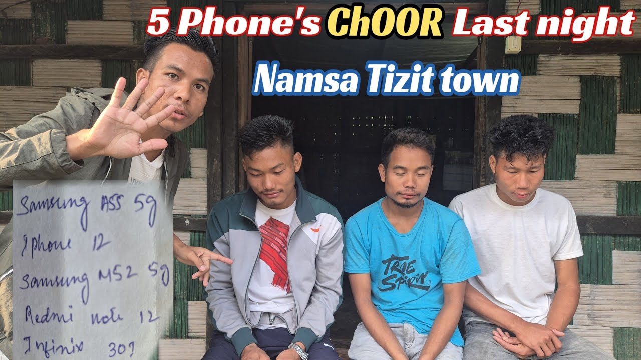 5 Phones Stolen Last night || Namsa Tizit town || medical colony - YouTube