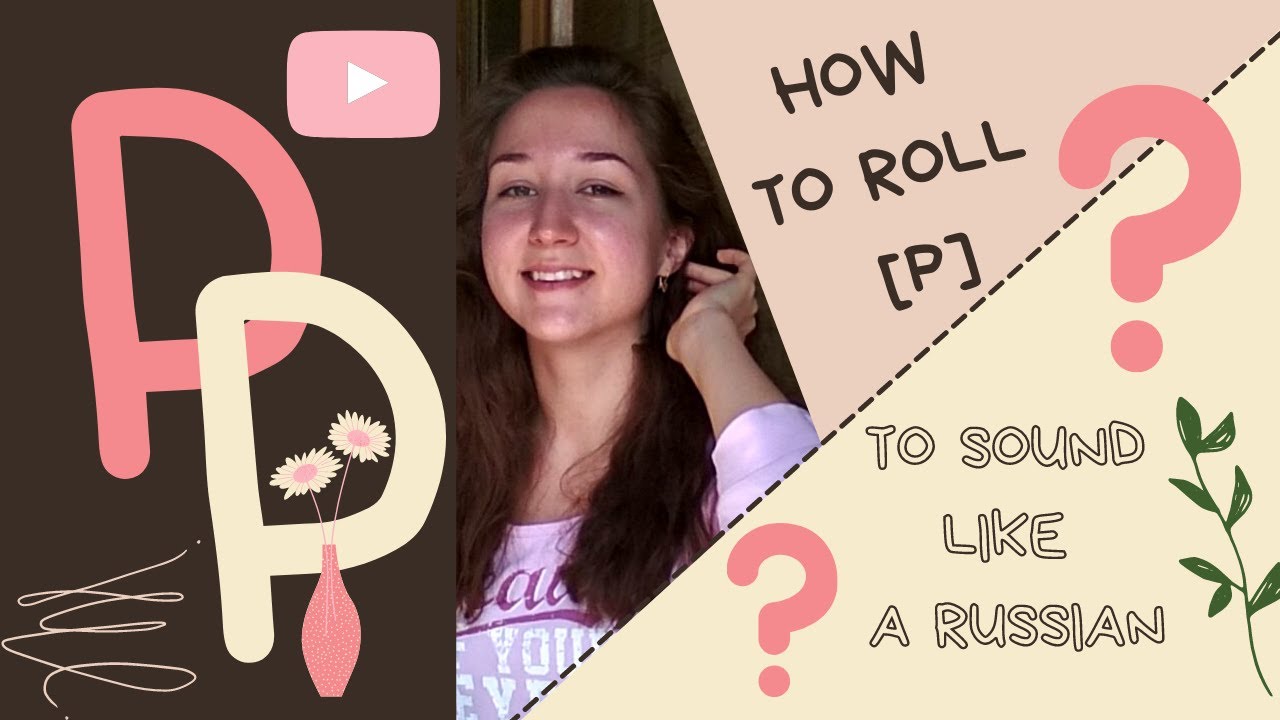 50 shadows of [p] / HOW TO ROLL [P] TO SOUND LIKE A RUSSIAN? - YouTube