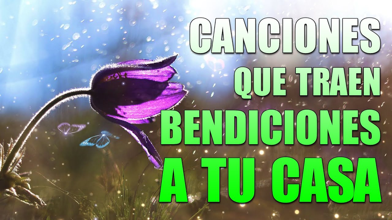 Los Mejores 30 Canciones Catolicas que Traen Bendiciones a tu Casa - La ...