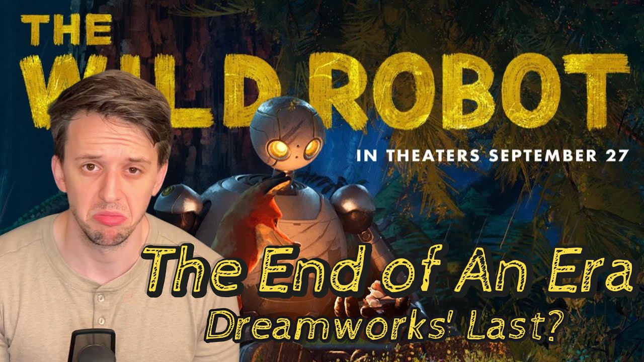 Why The Wild Robot Feels Bittersweet: The End of DreamWorks Animation ...