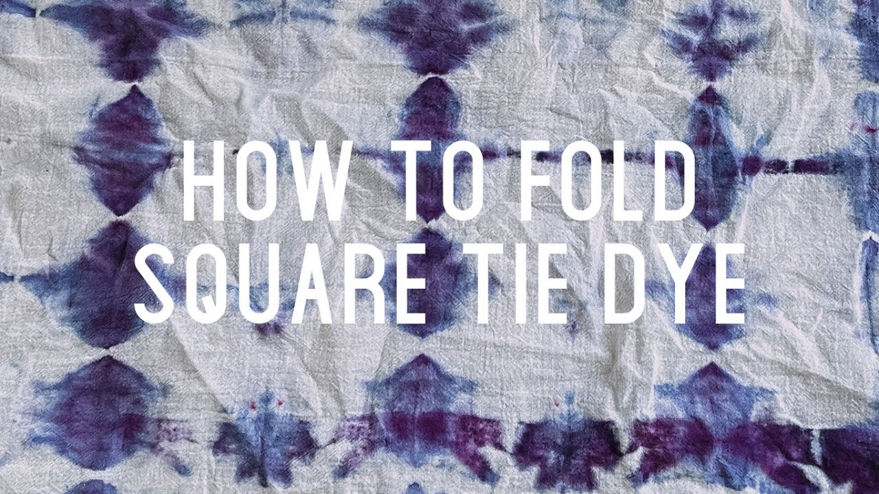 How to Fold Tie Dye Into a Square Print - YouTube