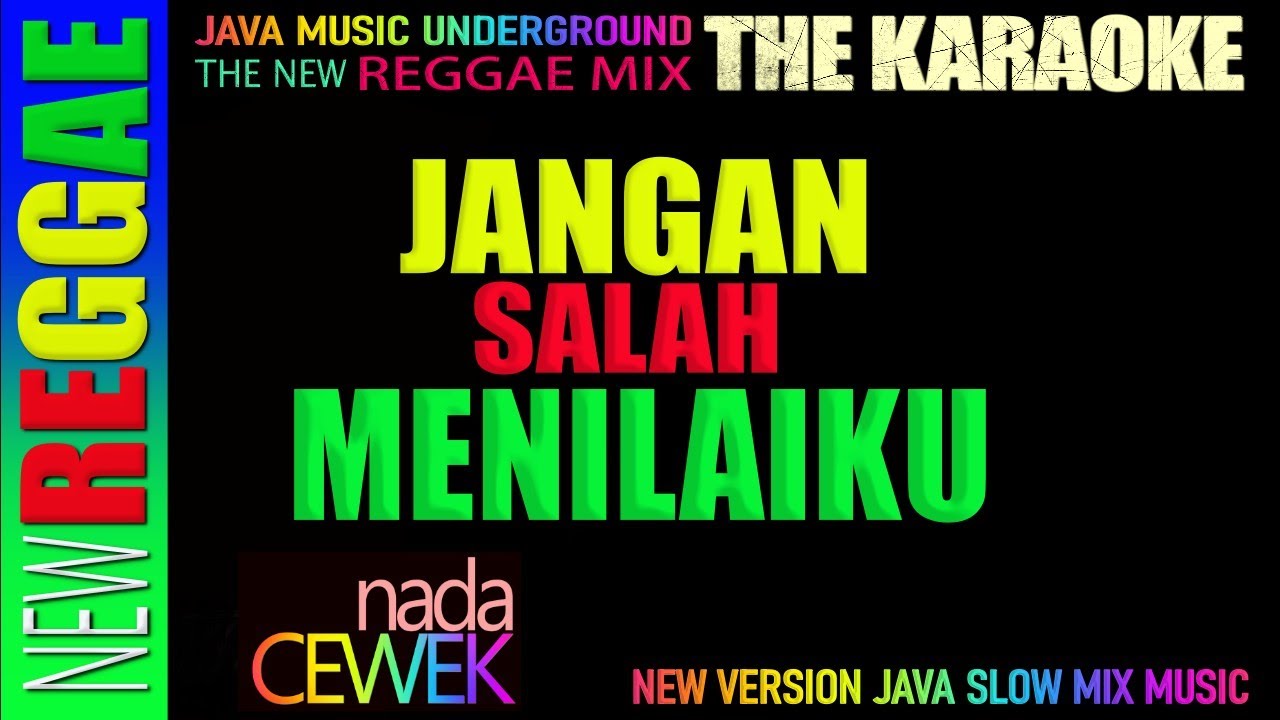 JANGAN SALAH MENILAIKU #karaoke NADA WANITA REGGAE #java_music_underground - YouTube