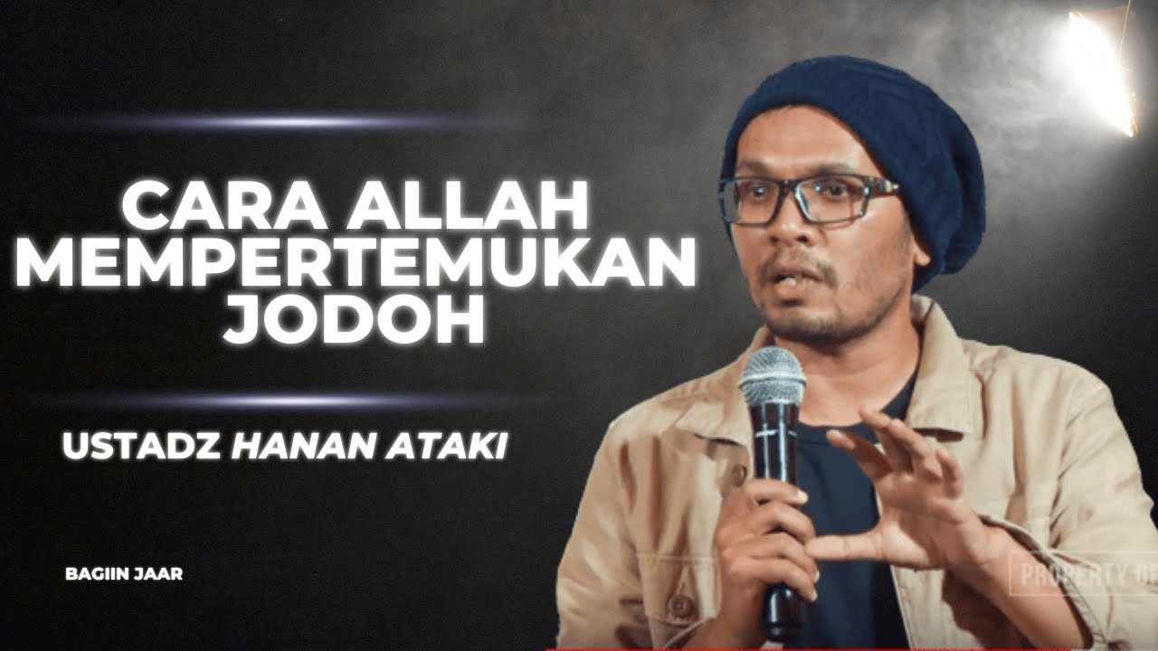 Cara Allah mempertemukan jodoh | ustadz Hanan ataki - YouTube