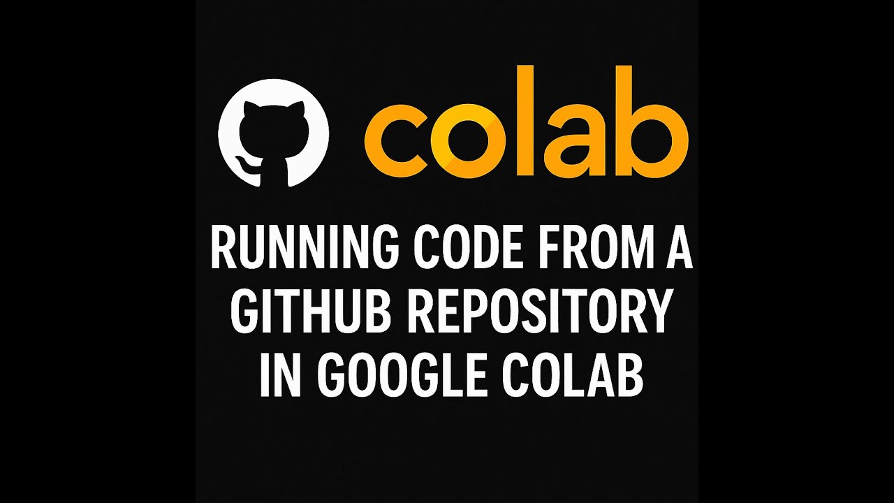 Running Code from a GitHub Repository in Google Colab - YouTube