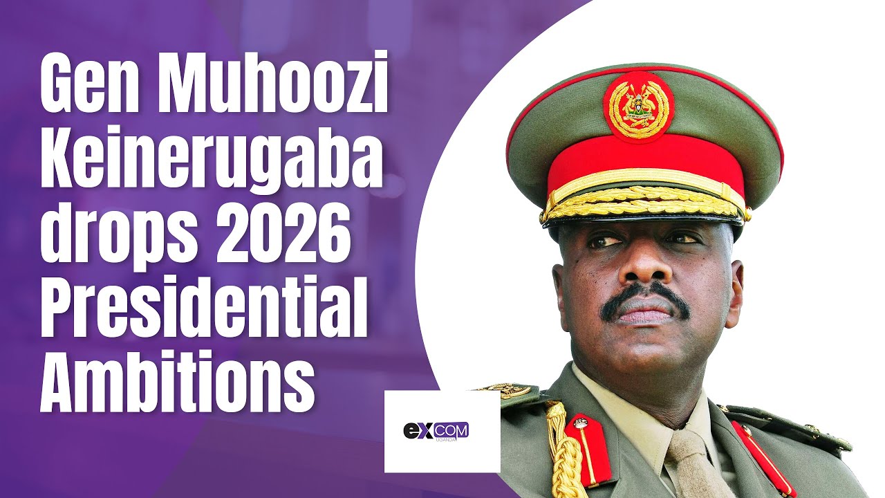 Gen Muhoozi Keinerugaba drops 2026 Presidential Ambitions; Endorses his Father for the 7th term ...
