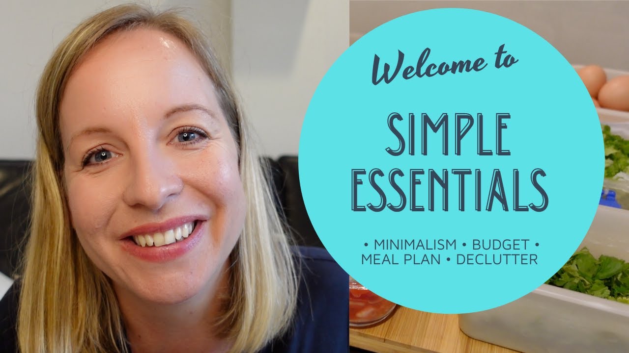 Welcome to Simple Essentials! Declutter & Organise, Meal prep and Save Money - YouTube