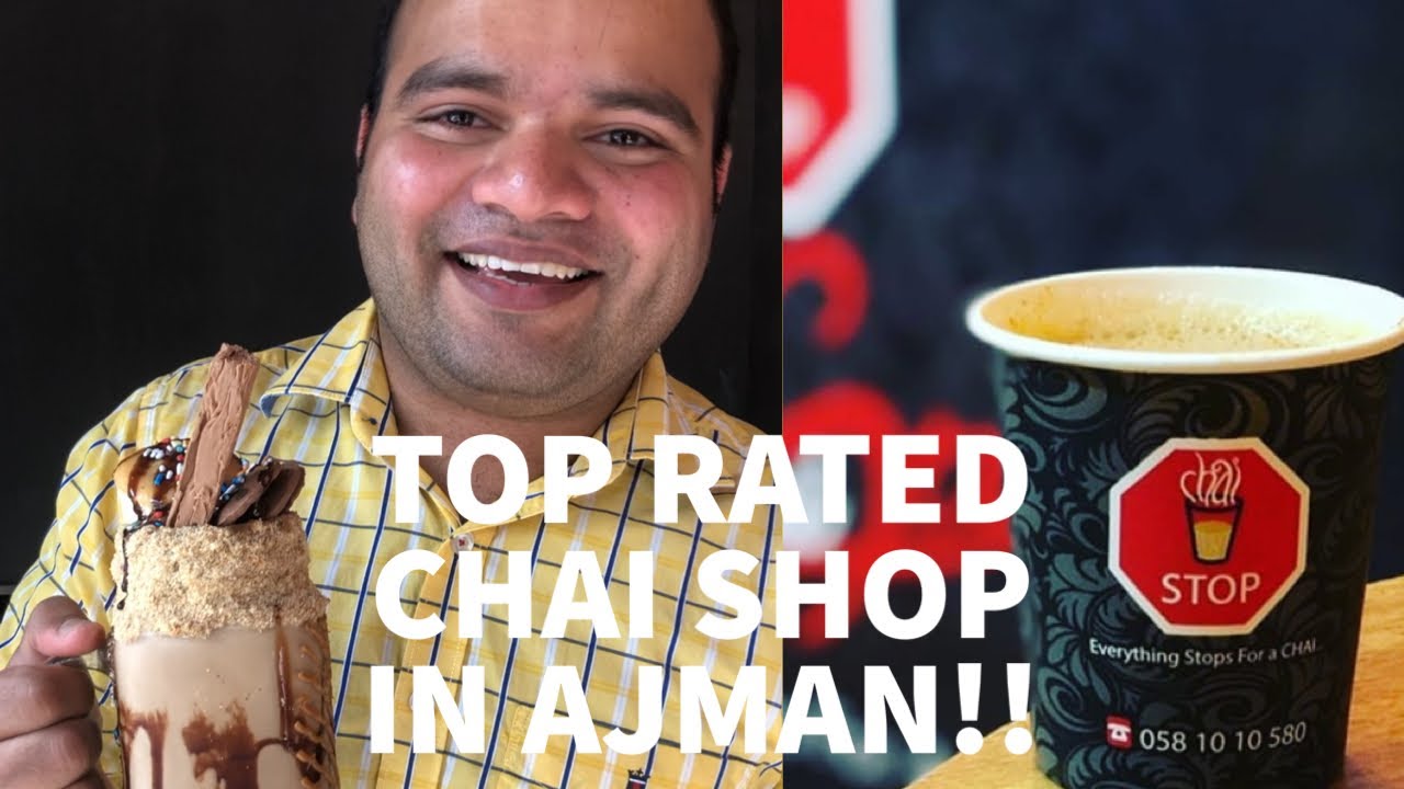 THE CHAI STOP|AJMAN| VLOG 26| - YouTube