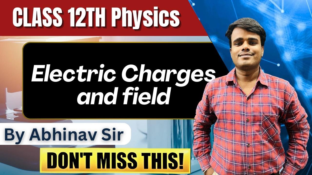 (prt 1)Introduction to Electric Charges and Field Class 12 Physics ...