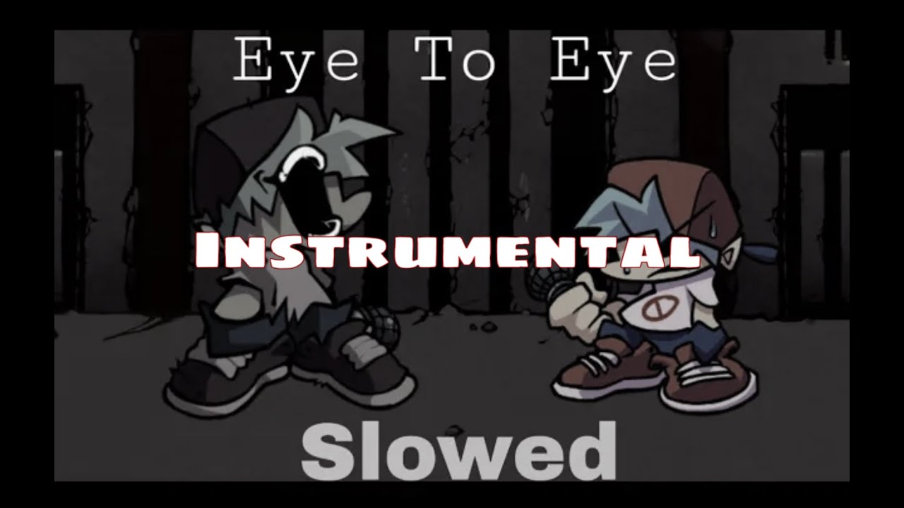 Friday Night Funkin' - Eye To Eye (Instrumental) (Slowed) / Vs Yourself ...