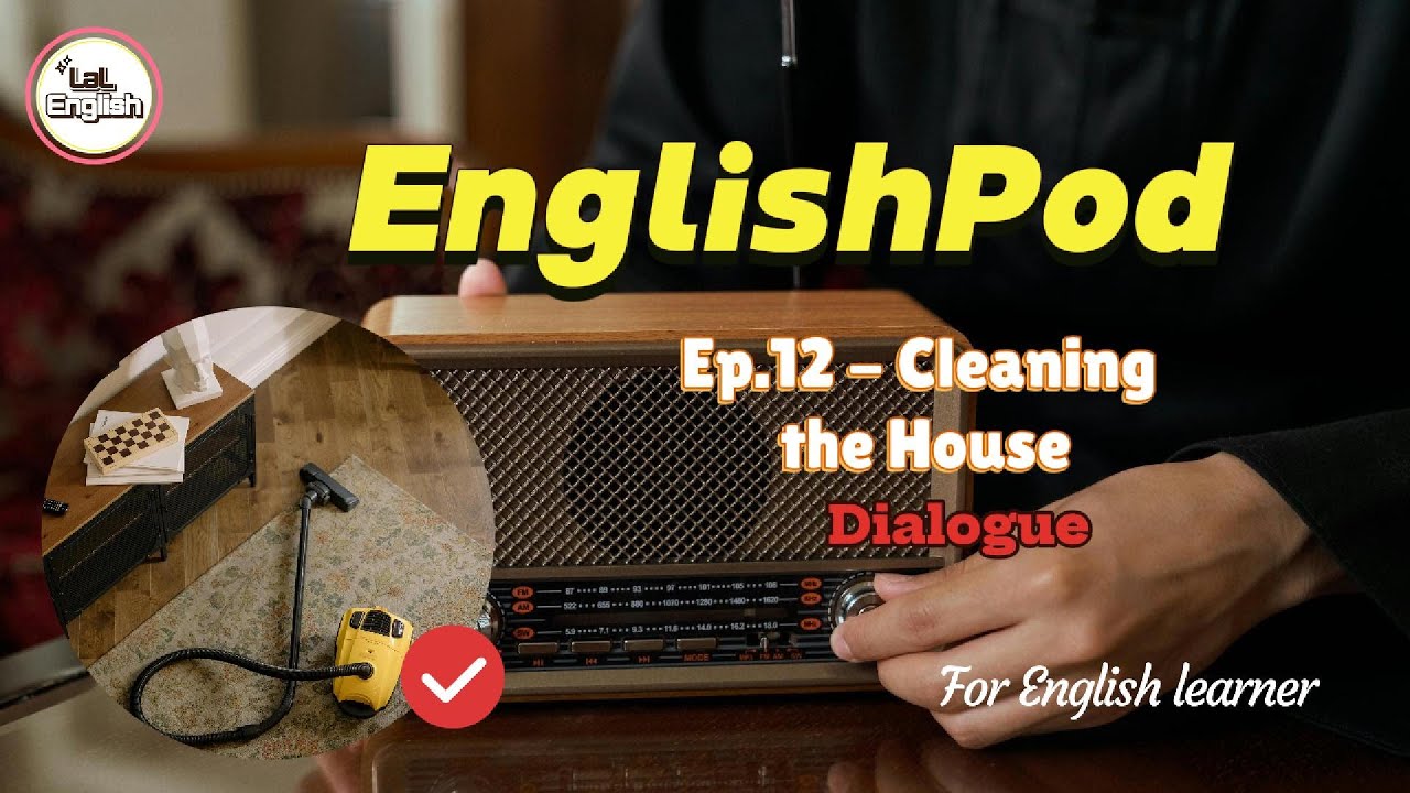 Dialogue Ep.12 - Cleaning the House #EnglishPod - YouTube