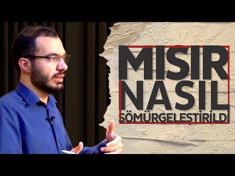 Mısır'ın Sömürgeleştirilmesi - Abdulvahid Gezer (Atlas / Bölüm 3)