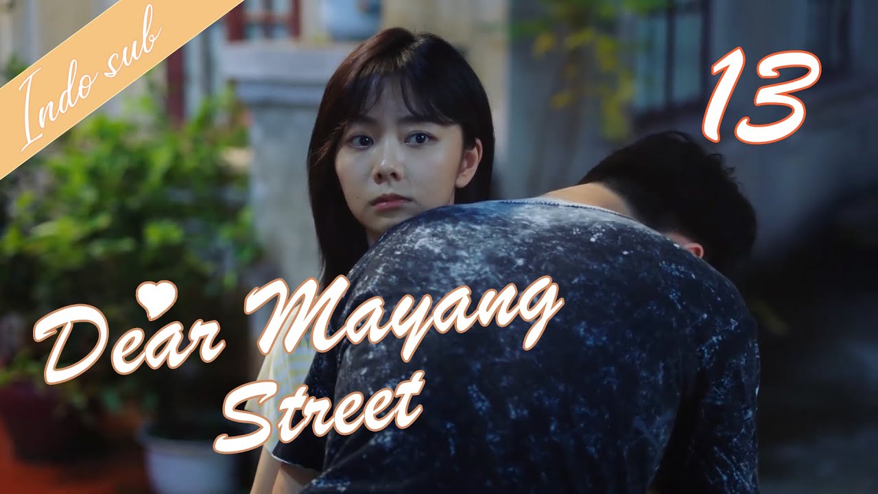 [Indo Sub] Dear Mayang Street 13丨亲爱的麻洋街 13 | Timmy Xu, Seven Tan, Niu ...