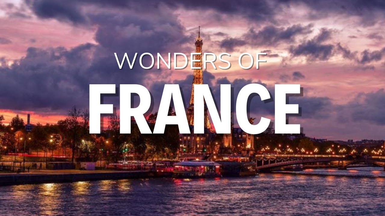 Wonders Of France| Top 18 Destinations In France| Travel 4k video - YouTube
