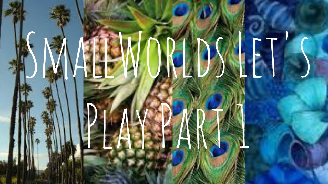 SmallWorlds Lets Play Part 1 ~ Introduction - YouTube