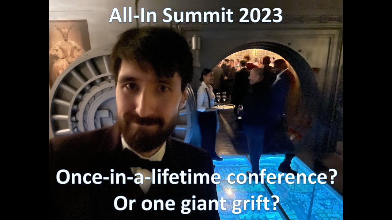 All-In Summit 2023: Once-in-a-lifetime conference or one giant grift ...