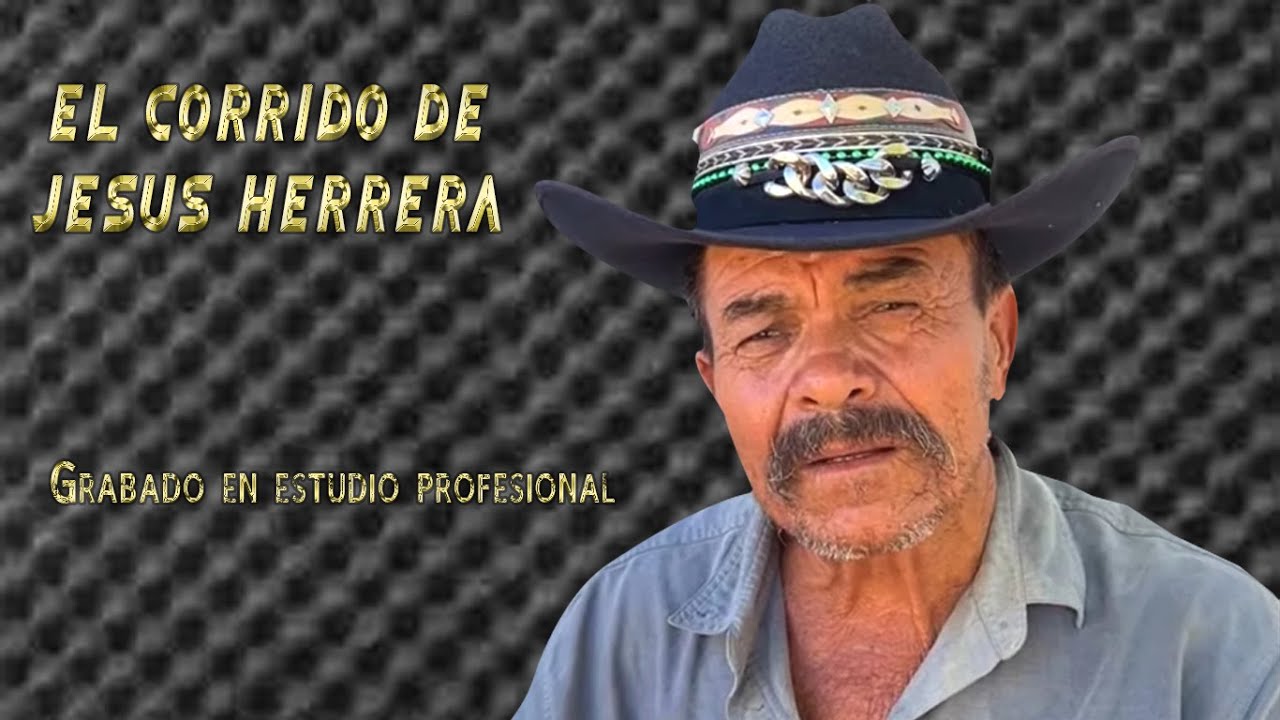 El corrido de Jesus Herrera (Estreno estudio 2023) - Luis Arrasante - YouTube