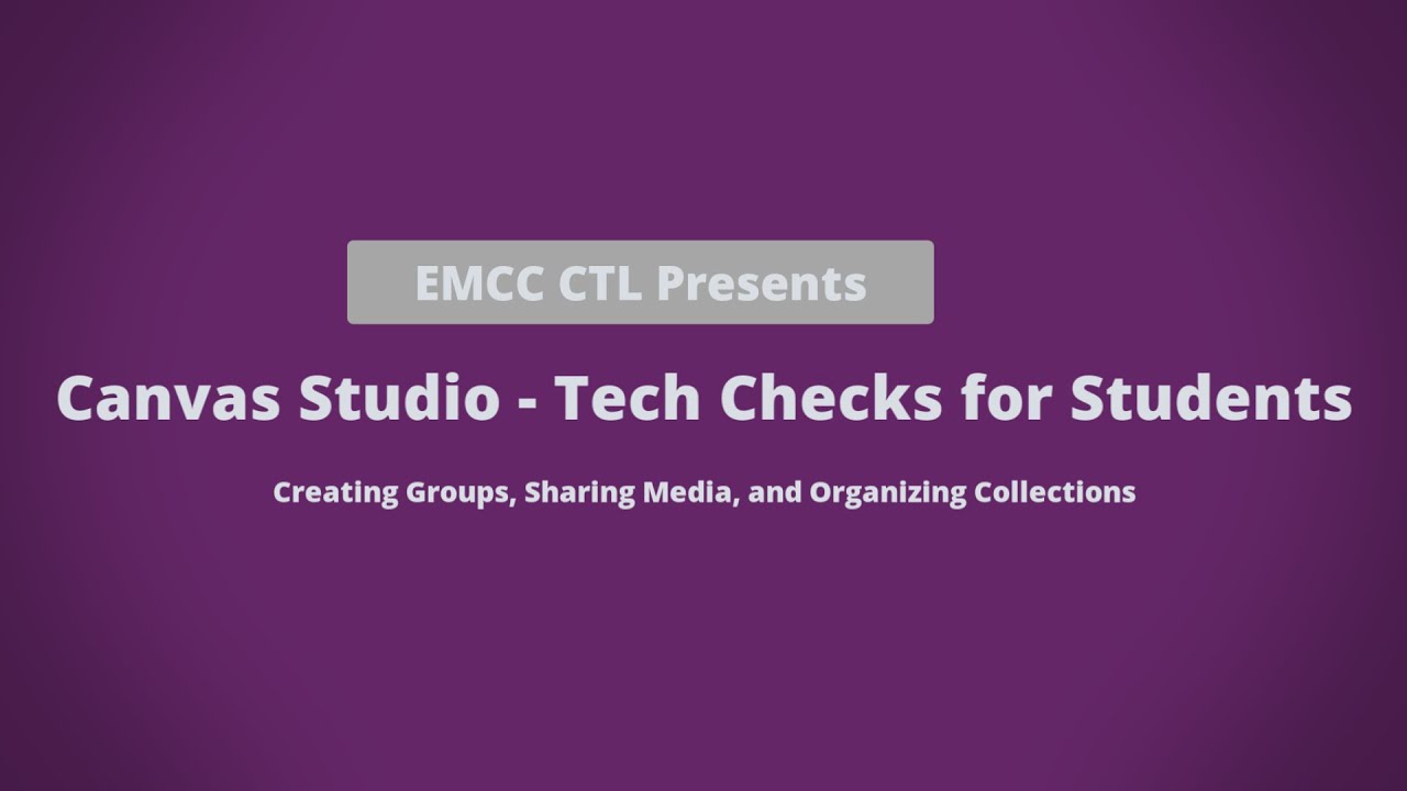 Canvas Studio - Tech Checks for Students - Groups, Sharing, and Collections - YouTube