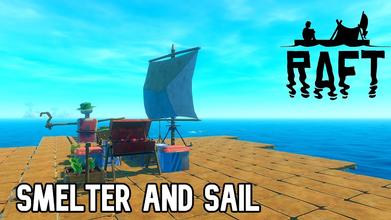 Getting the Smelter and a Sail | Raft Gameplay | Part 3 - YouTube