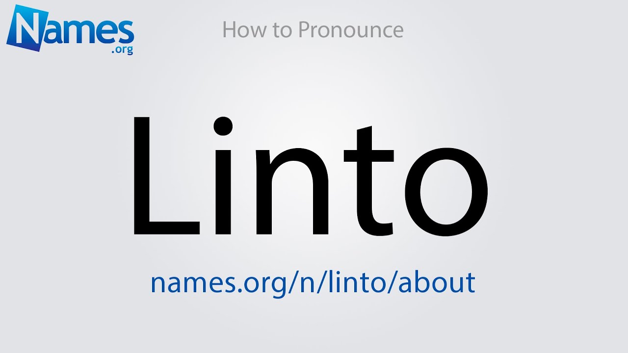 How to Pronounce Linto - YouTube