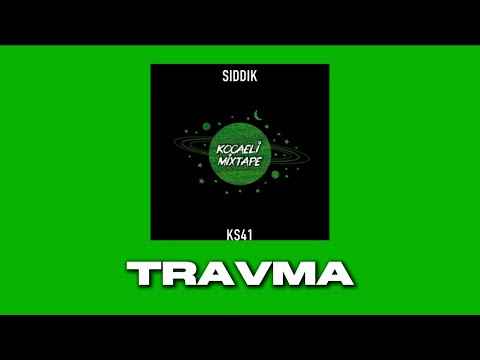 SIDDIK - TRAVMA (OFFICIAL KLIP) 