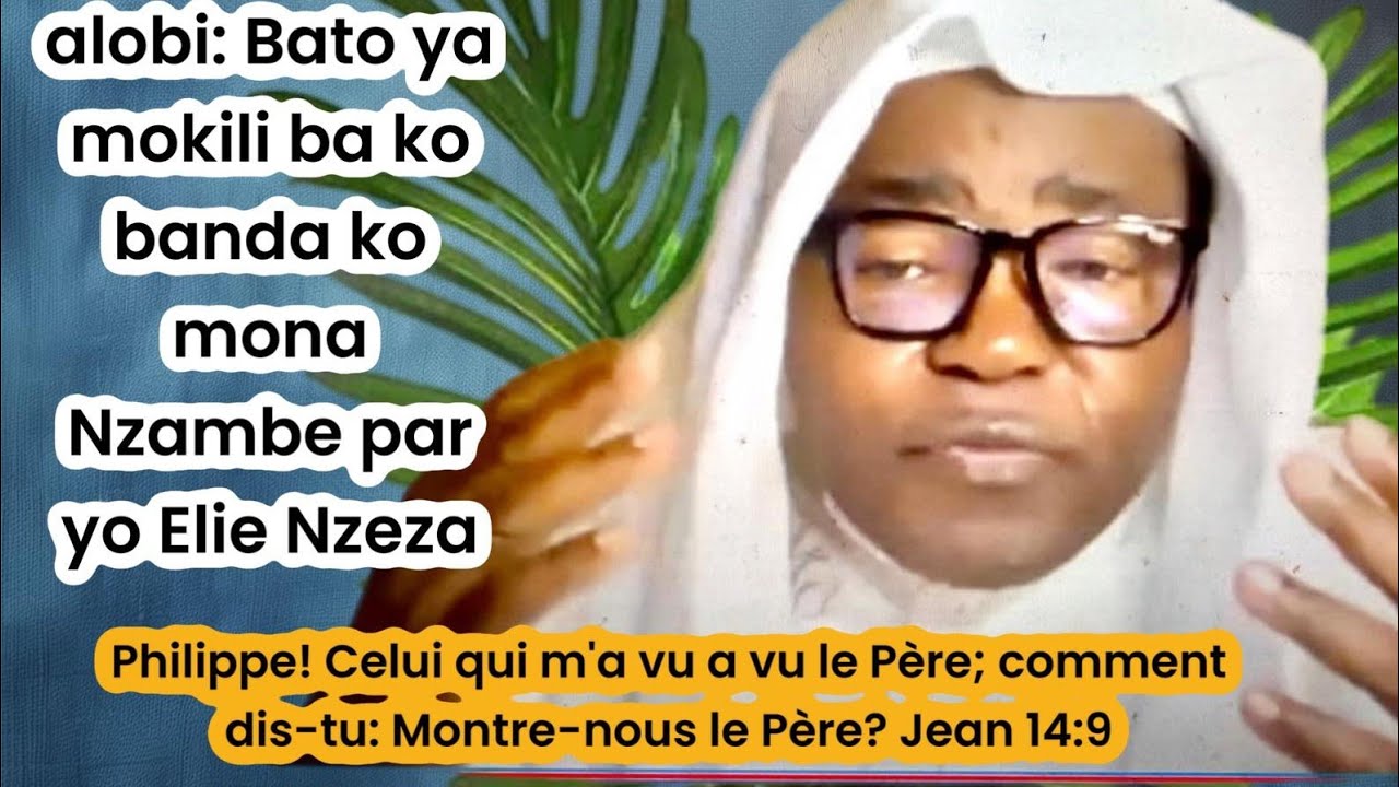 Dieu dit: Bato ya mokili ba ko banda ko mona Nzambe par yo Elie Nzeza ...