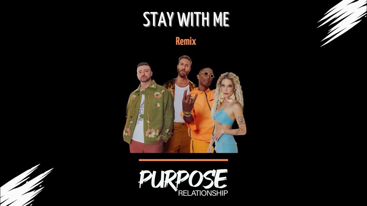 Calvin Harris - Stay With Me ft Justin Timberlake, Halsey & Pharrell (Purpose Relationship Remix ...
