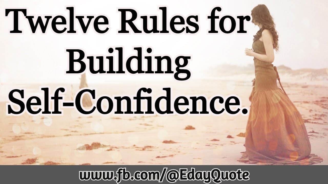 Twelve Rules for Building Self Confidence ‑ - YouTube