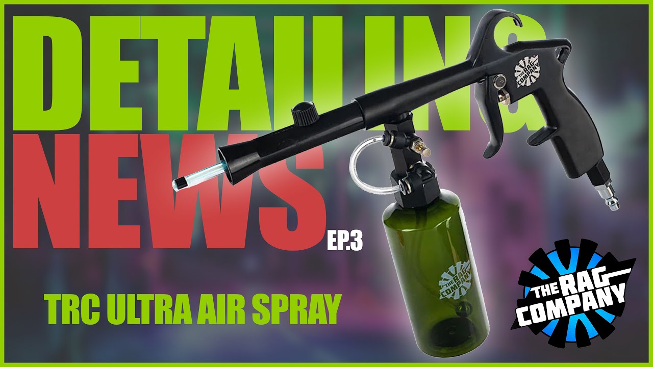 DETAILING NEWS: The Rag Company Ultra Air Blaster Spray - EP.3 - YouTube