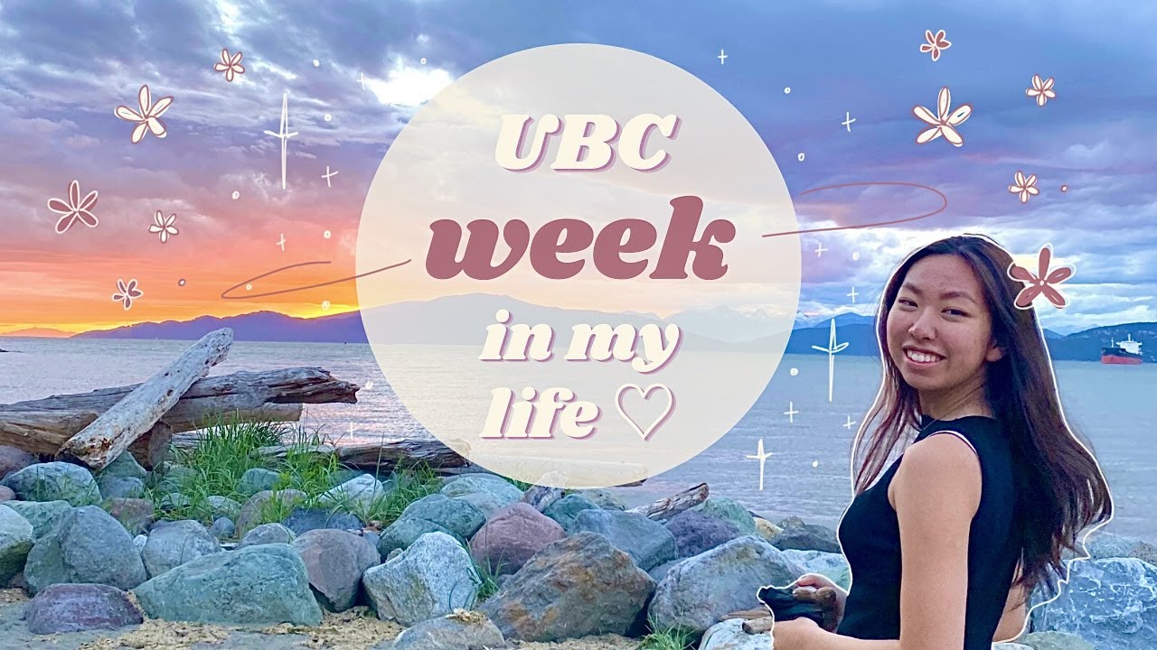 SUMMER WEEK IN MY LIFE | UNIVERSITY OF BRITISH COLUMBIA (UBC) - YouTube