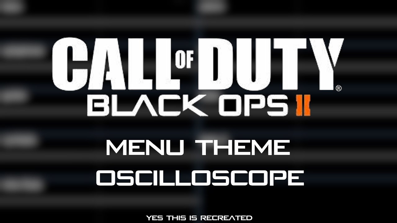 COD: Black Ops 2 Menu Theme Oscilloscope - YouTube
