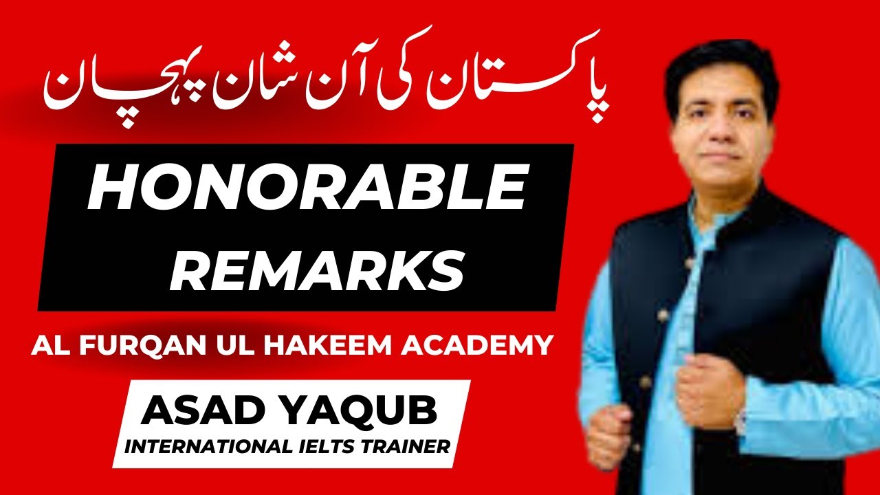 Honorable Remarks | About Al Furqan Ul Hakeem Academy | By Asad Yaqub ...