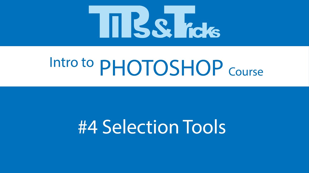 #4 Selection Tools | Intro to Photoshop Course - YouTube