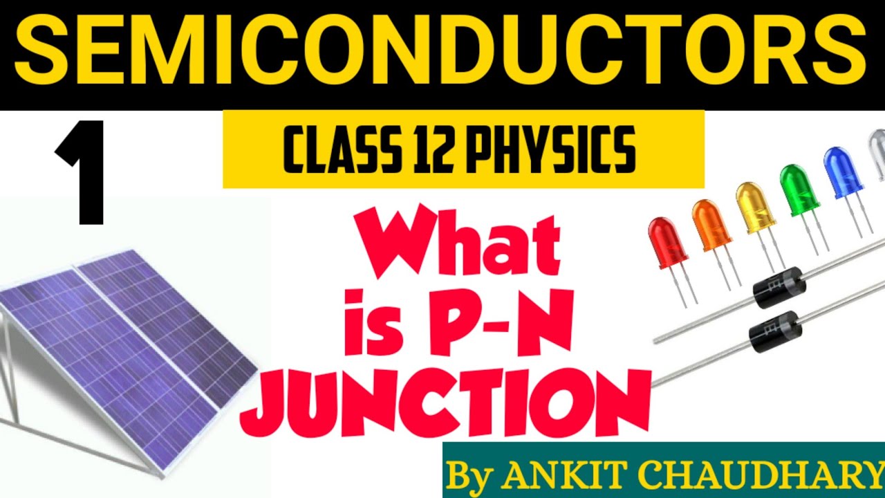 What is P-N JUNCTION ️? | General Concepts of PHYSICS-1 | Class 12 ...