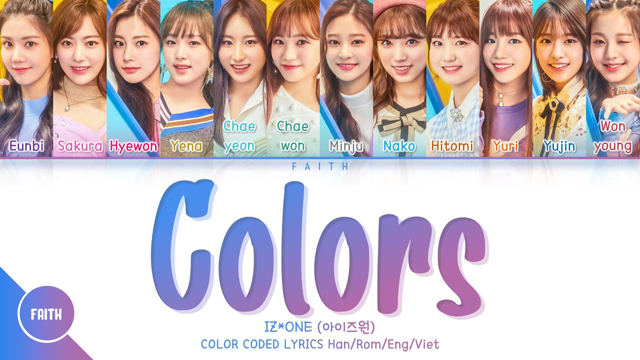 IZ*ONE (아이즈원) - Colors (Color Coded Lyrics Han/Rom/Eng) - YouTube